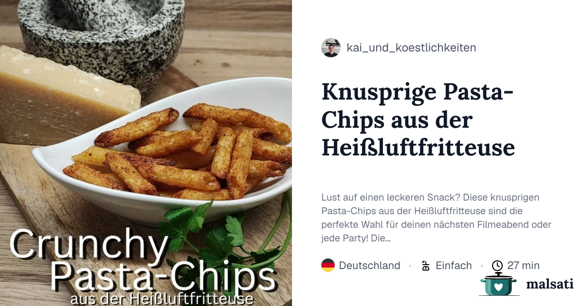 Pasta Chips Heissluftfritteuse