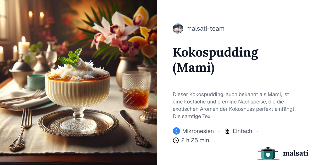 Kokospudding (Mami) – Rezept aus Mikronesien | malsati