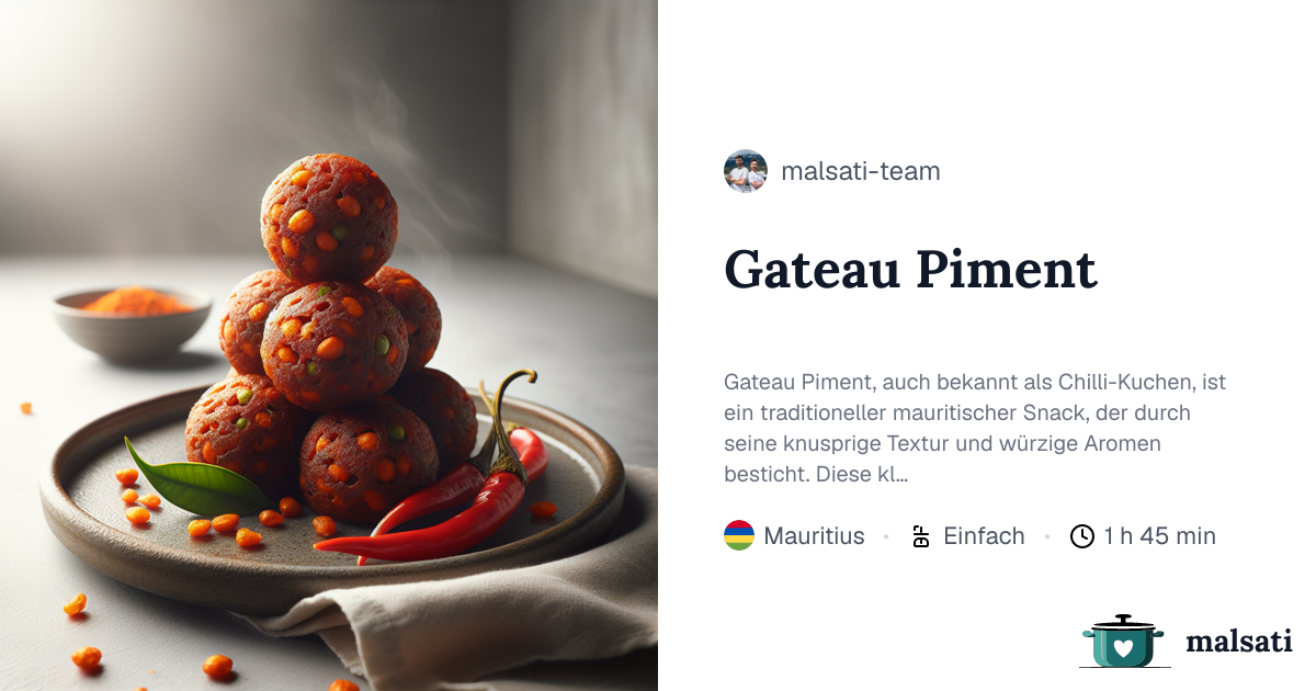 Gateau Piment – Rezept aus Mauritius | malsati