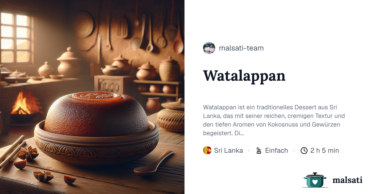 Watalappan – Rezept aus Sri Lanka | malsati