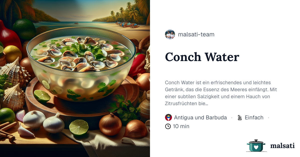Conch Water – Rezept aus Antigua und Barbuda | malsati