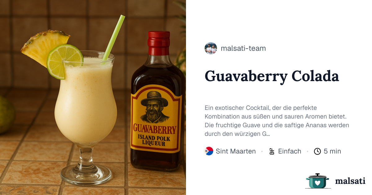 Guavaberry Colada – Rezept aus Sint Maarten | malsati