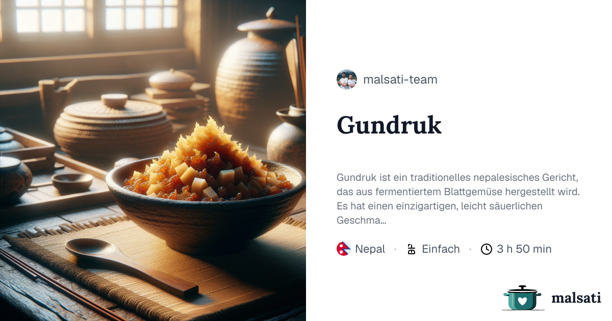 Gundruk – Rezept aus Nepal | malsati