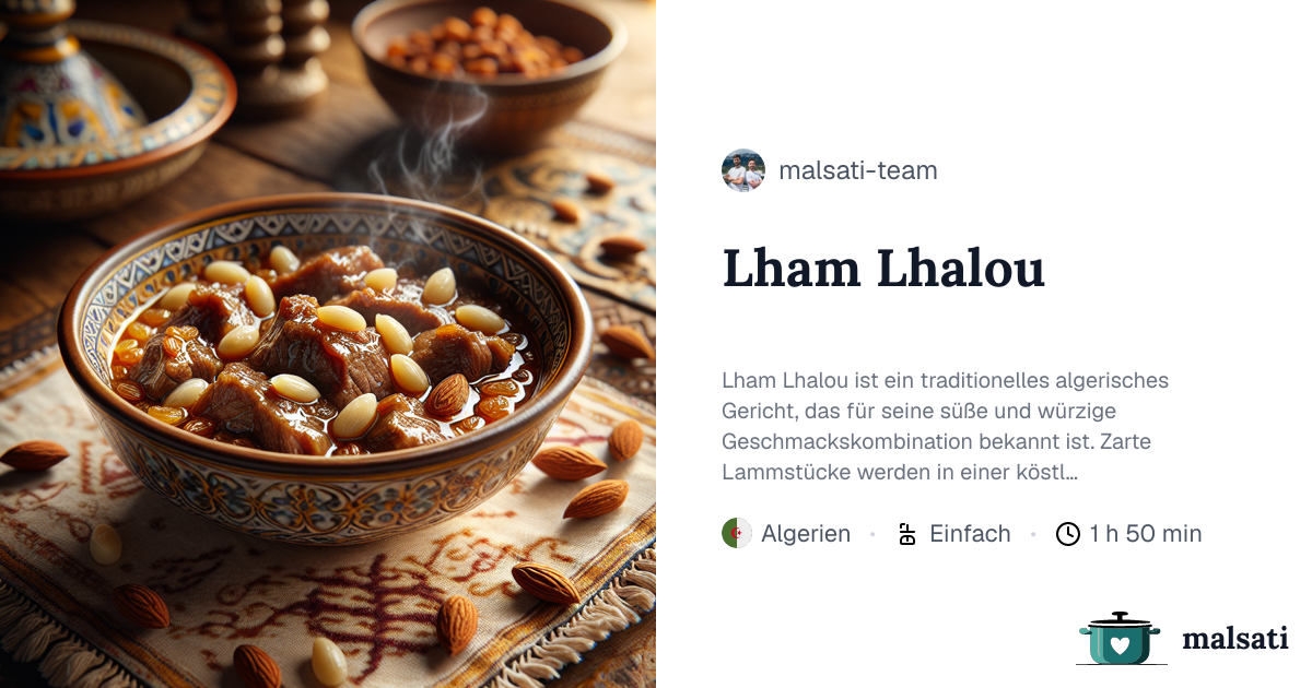 Lham Lhalou – Rezept aus Algerien | malsati