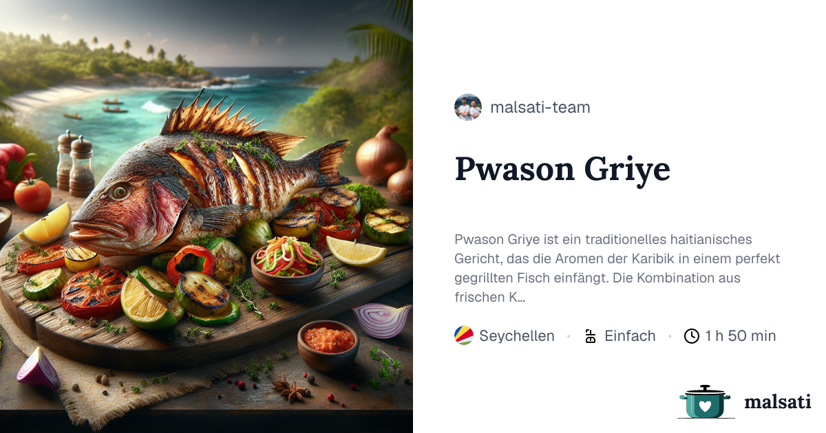 Pwason Griye – Rezept aus Seychellen | malsati